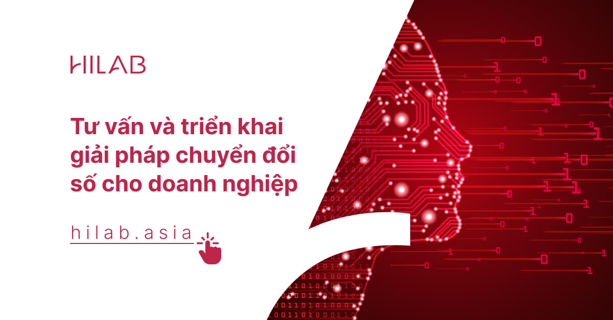 HILAB - Tư vấn và triển khai giải pháp chuyển đổi số cho doanh nghiệp
